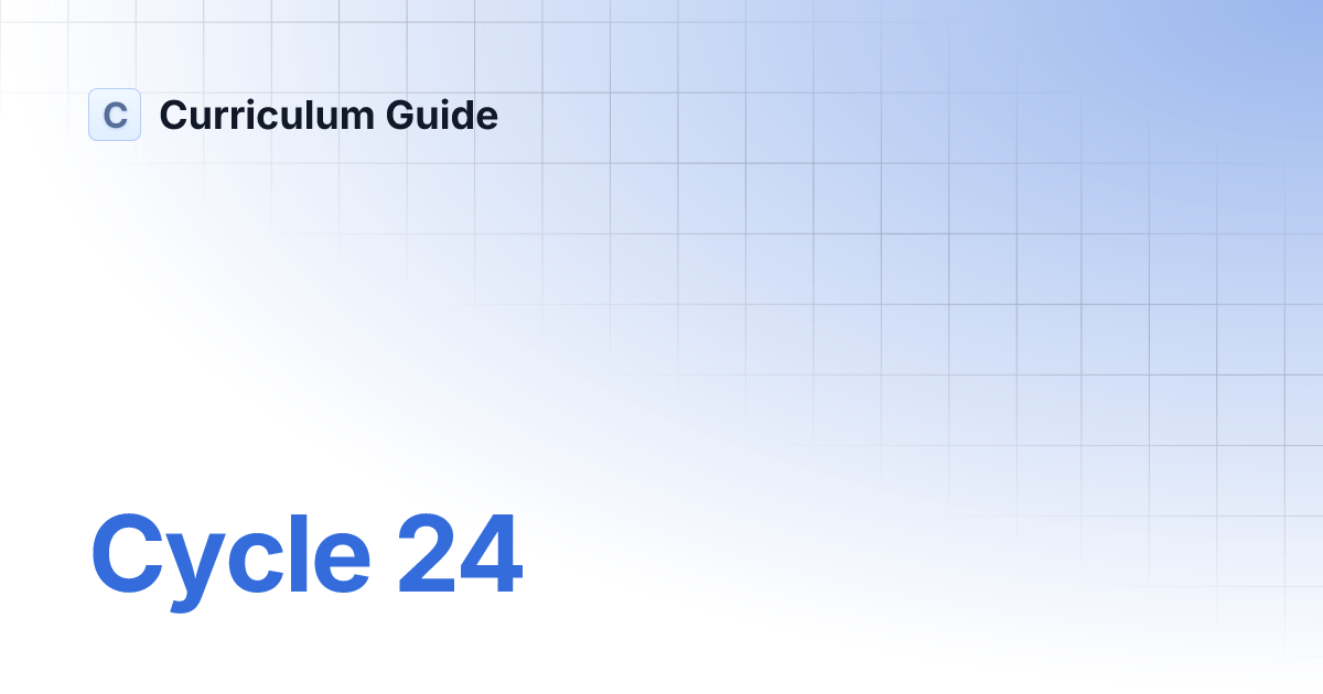 Cycle 24 | Curriculum Guide