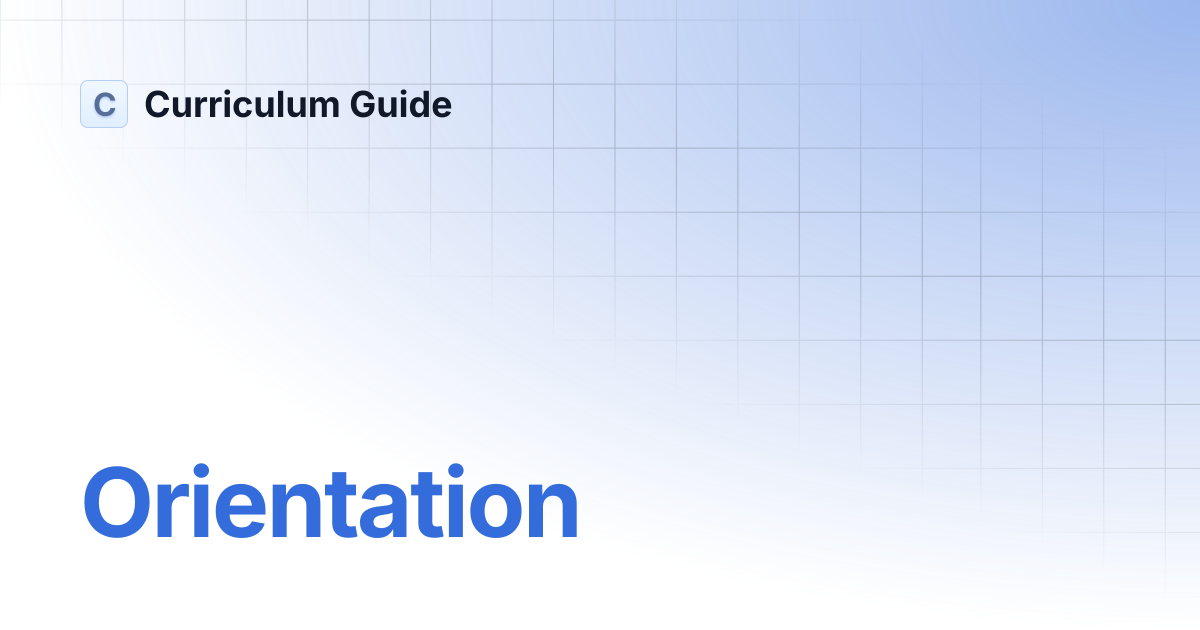 Orientation | Curriculum Guide